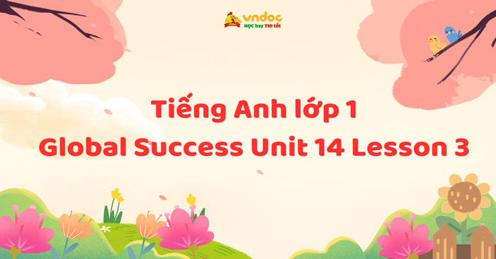 Tiếng Anh lớp 1 Global Success Unit 14 Lesson 3 - Unit 14 lớp 1 In the toy shop trang 62 - VnDoc.com