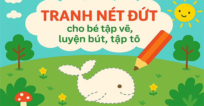 Tranh nét đứt cho bé tập vẽ, luyện bút, tập tô - VnDoc.com