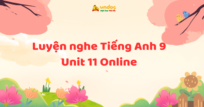 Luyện nghe Tiếng Anh 9 Unit 11 Online - Luyện nghe Unit 11 Electronic ...