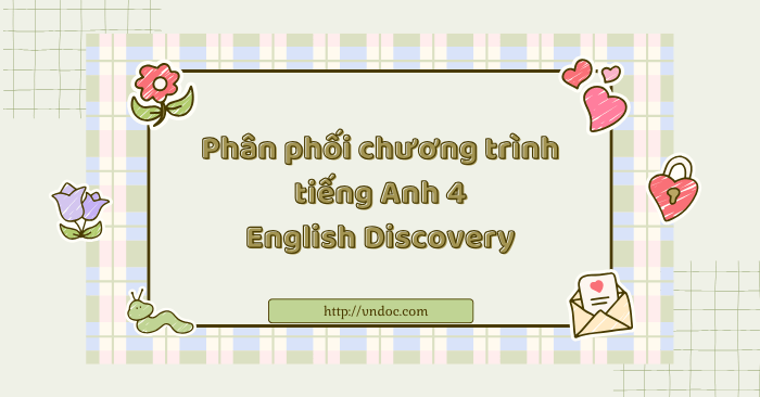 Phân phối chương trình tiếng Anh 4 English Discovery - Phân phối chương trình tiếng Anh lớp 4 ...