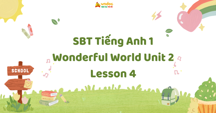 SBT Tiếng Anh 1 Wonderful World Unit 2 Lesson 4 - Unit 2 lớp 1 School ...