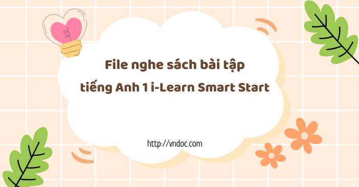 File nghe sách bài tập tiếng Anh 1 i-Learn Smart Start - Tải file nghe tiếng Anh lớp 1 Smart ...