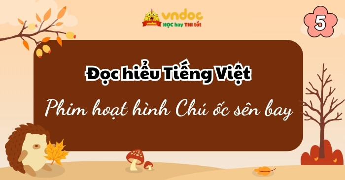 Đọc hiểu bài Phim hoạt hình Chú ốc sên bay lớp 5 Kết nối tri thức ...